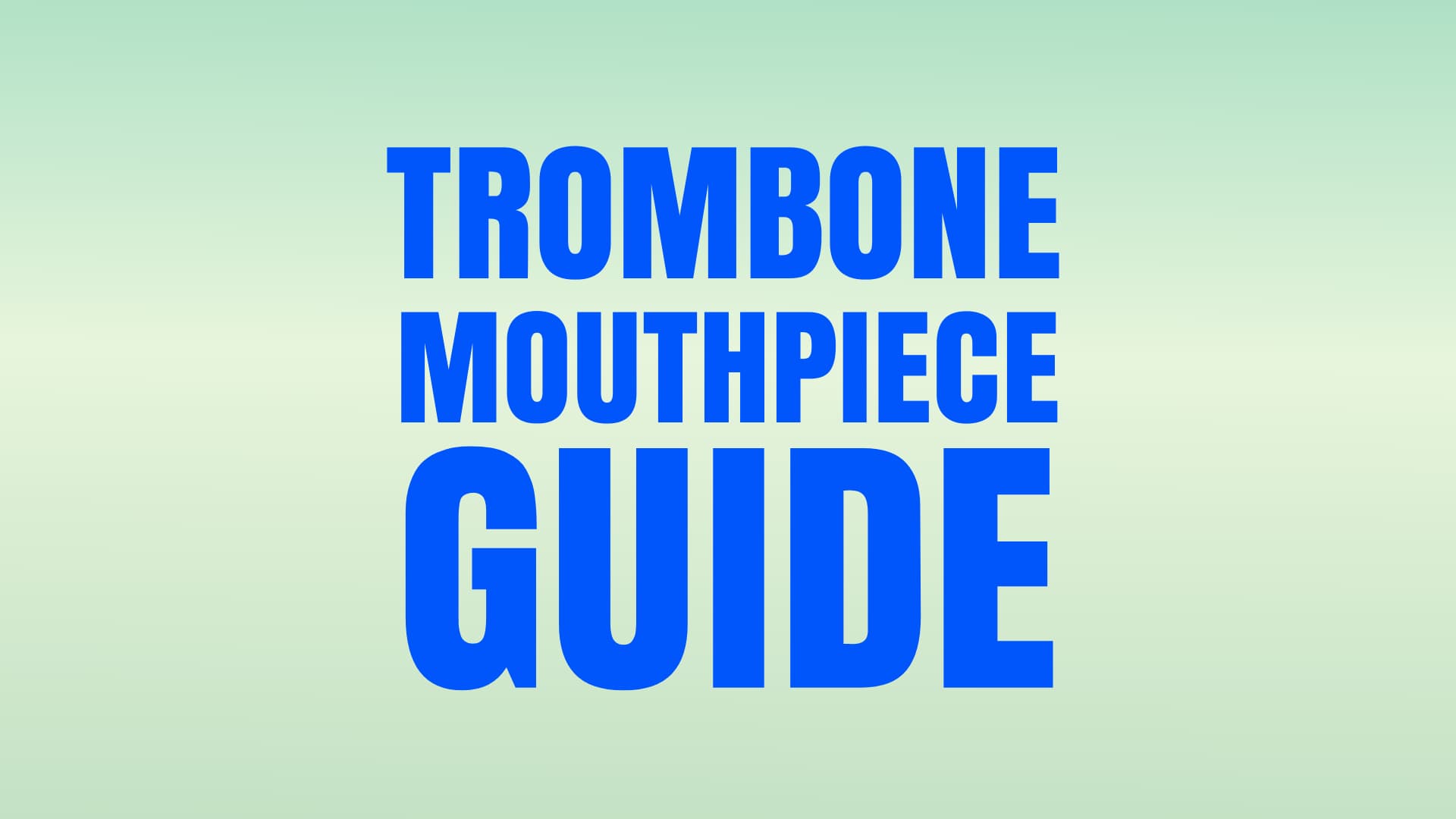 The Ultimate Trombone Mouthpiece Guide: Expert Tips